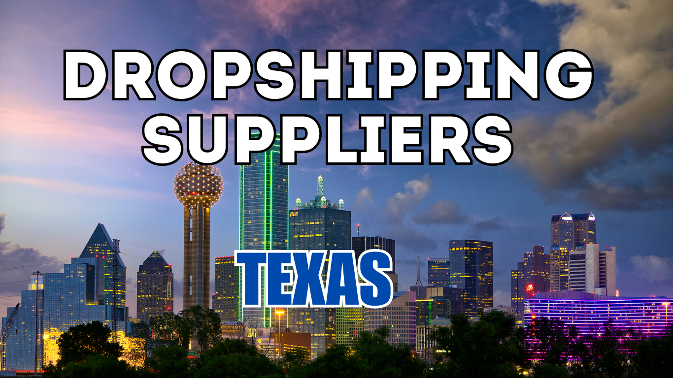 Top 10 And Best Dropshipping Suppliers in Texas for New Businesses ...